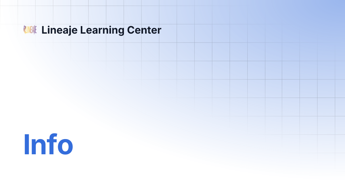 Info | Lineaje Learning Center