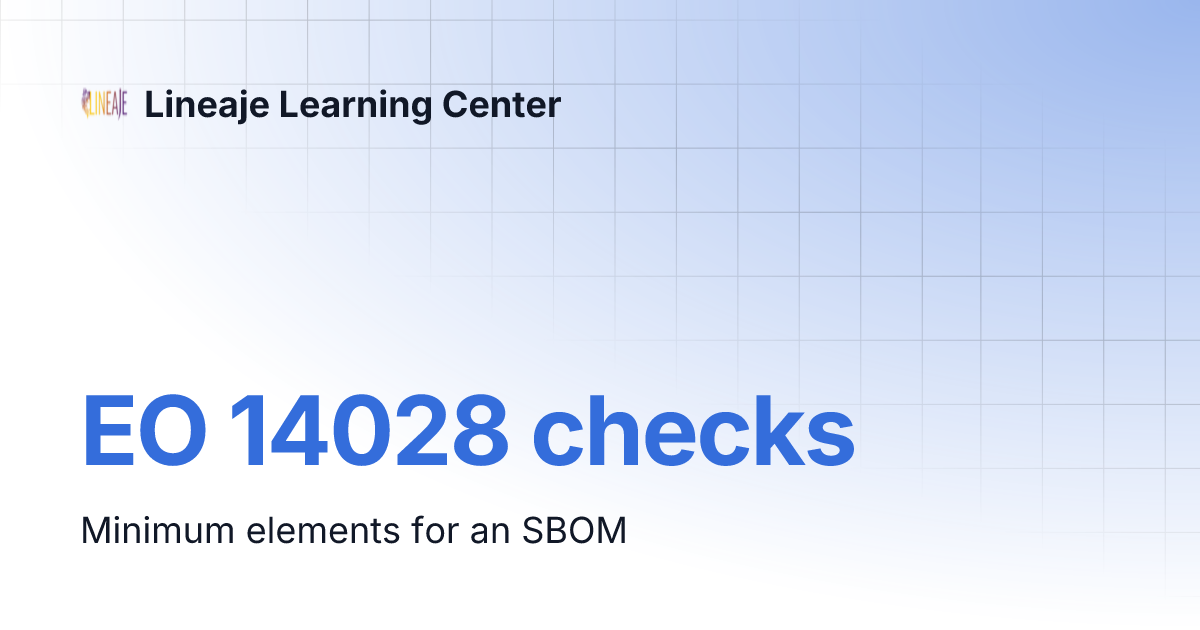 EO 14028 checks | Lineaje Learning Center